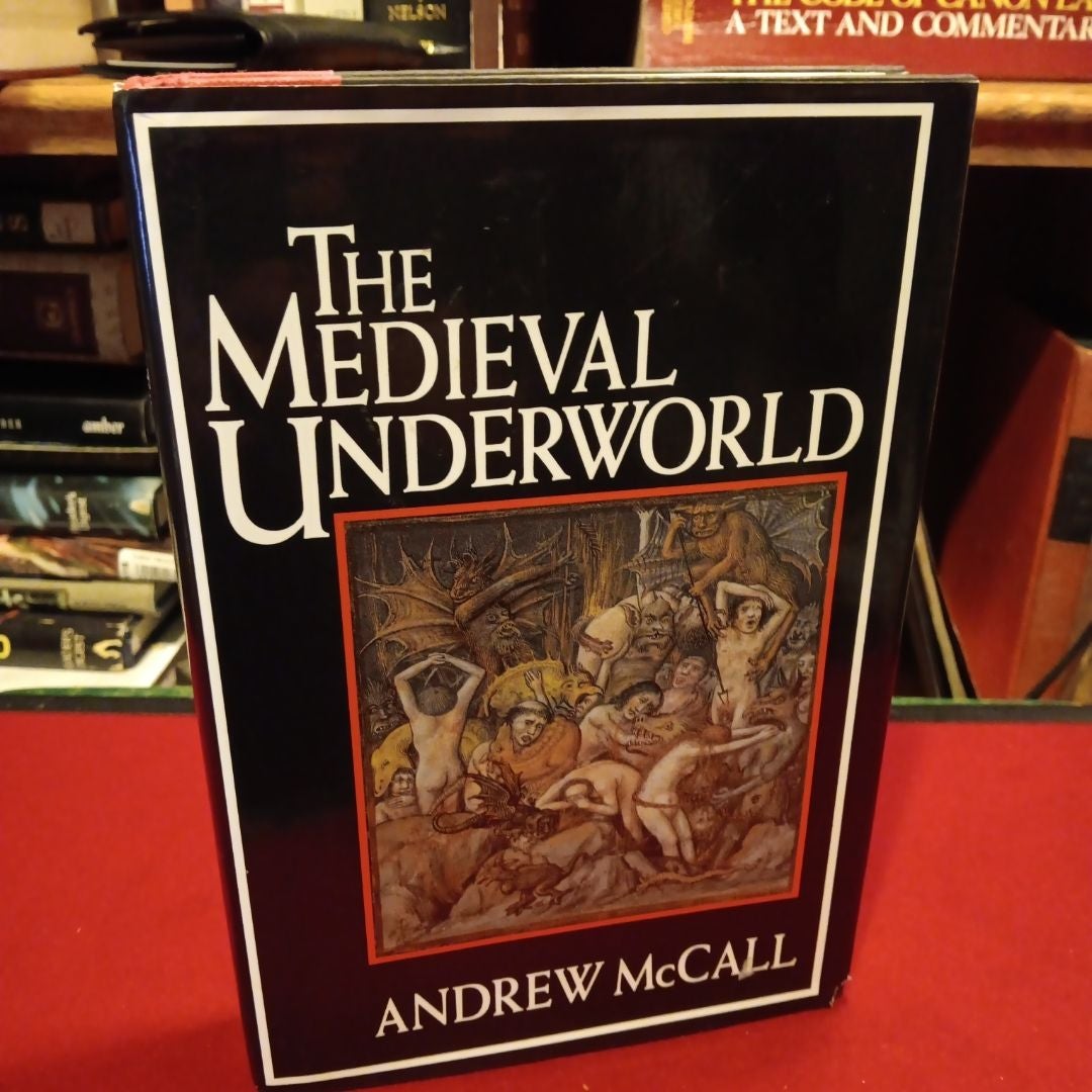 Medieval Underworld by Andrew McCall