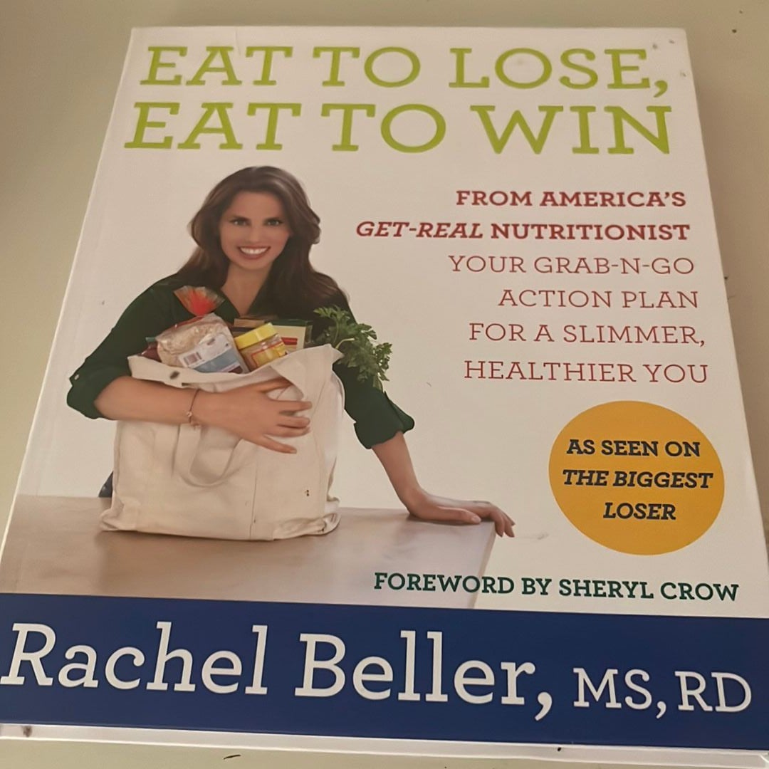 Eat to Lose, Eat to Win by Rachel Beller