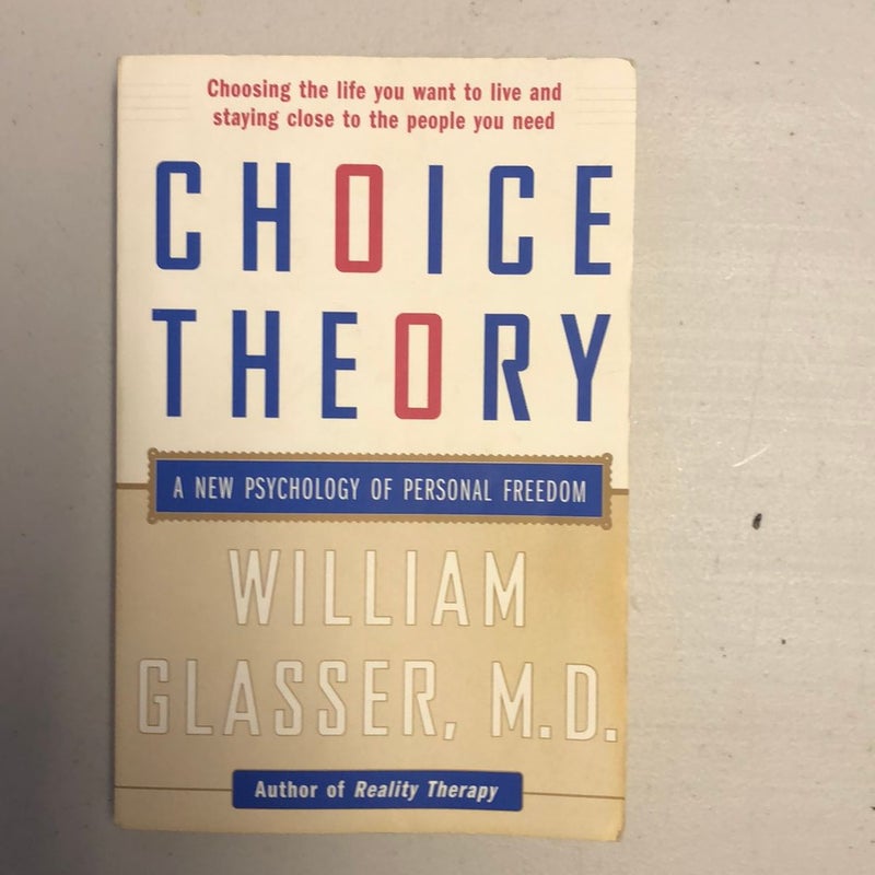 Choice Theory by William Glasser, Paperback | Pangobooks