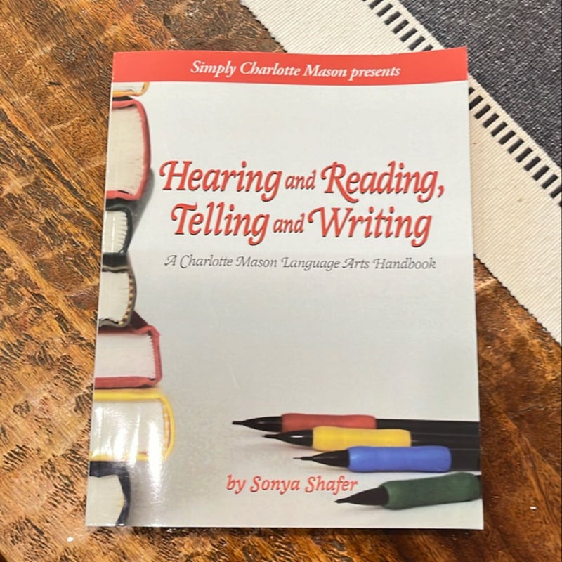 Hearing and Reading, Telling and Writing by Sonya Shafer