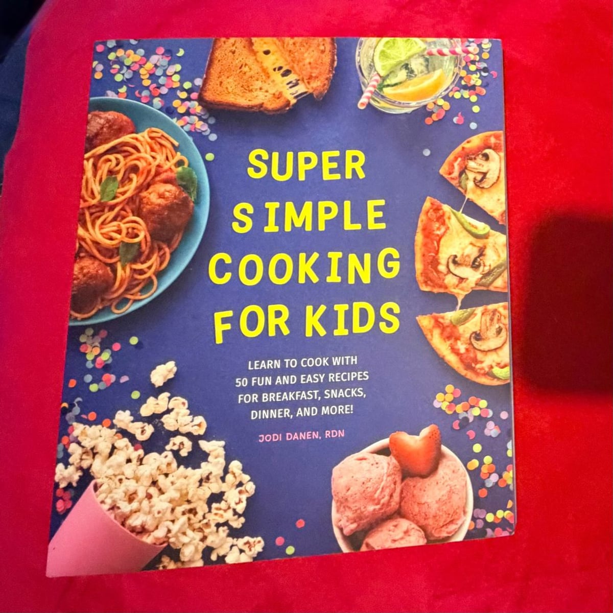Super Simple Cooking for Kids by Jodi Danen