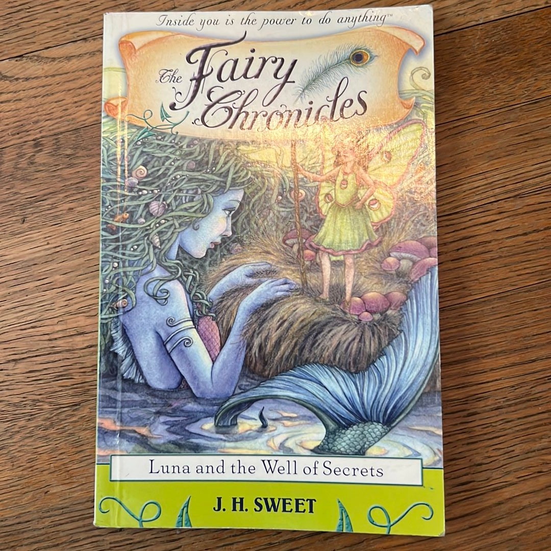 Luna and the Well of Secrets by J. H. Sweet, Tara Larsen Chang