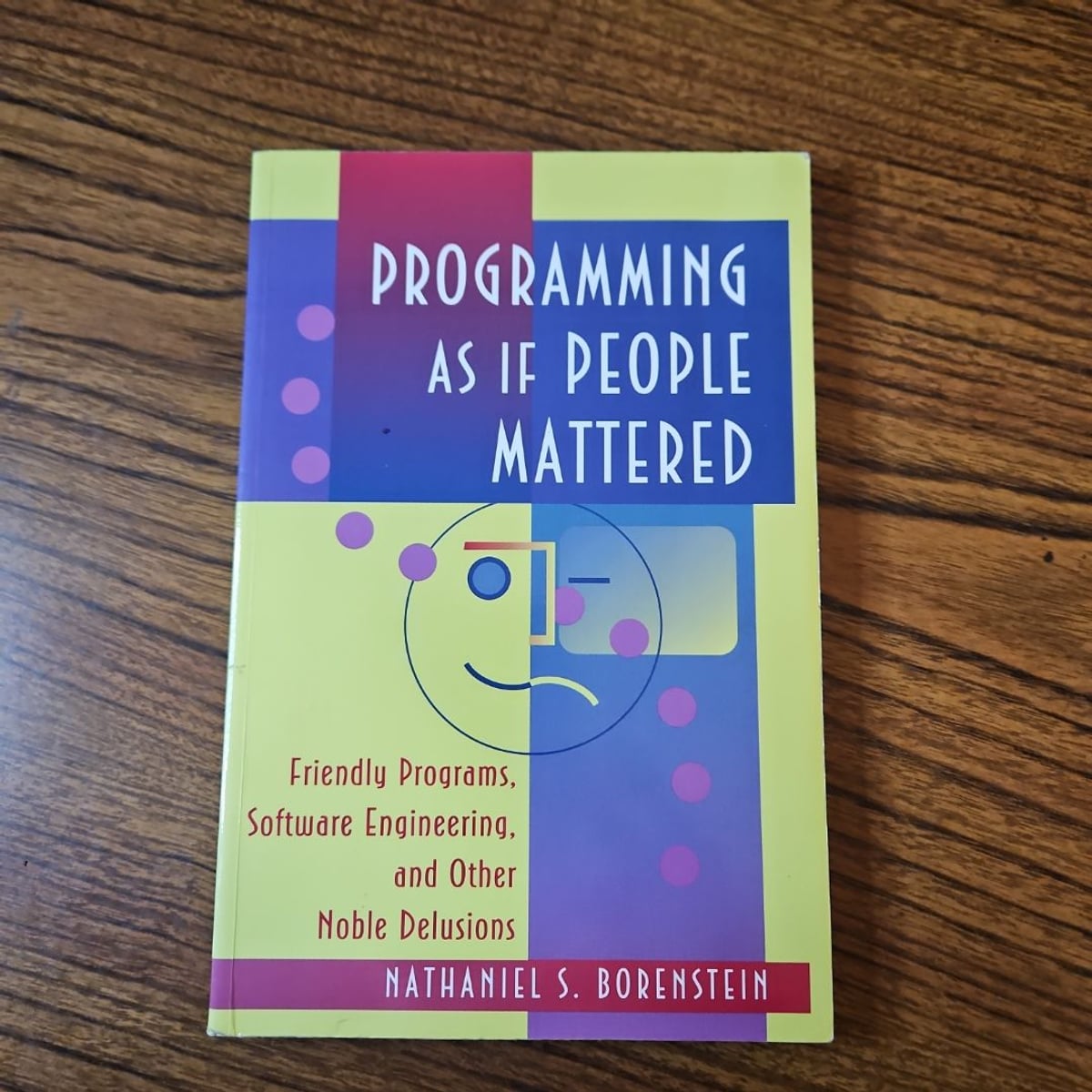 Programming As If People Mattered by Nathaniel S. Borenstein