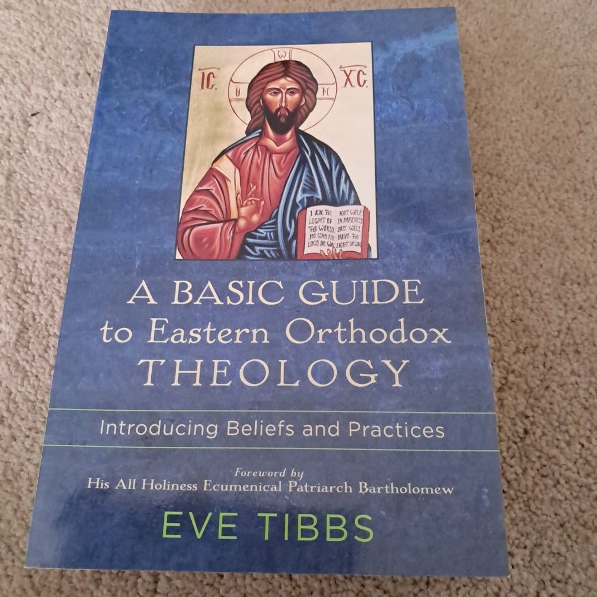 A Basic Guide to Eastern Orthodox Theology by Eve Tibbs
