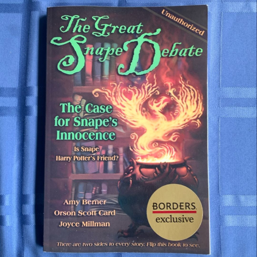 The Great Snape Debate by Amy Berner, Orson Scott Card, Joyce Millman ...