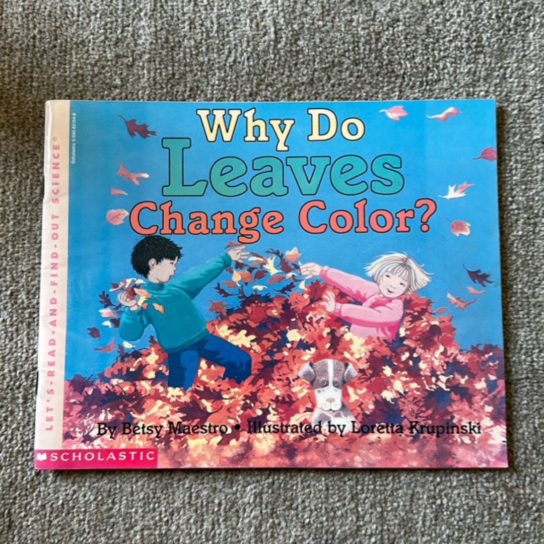 Why Do Leaves Change Color? by Betsy Maestro, Paperback | Pangobooks