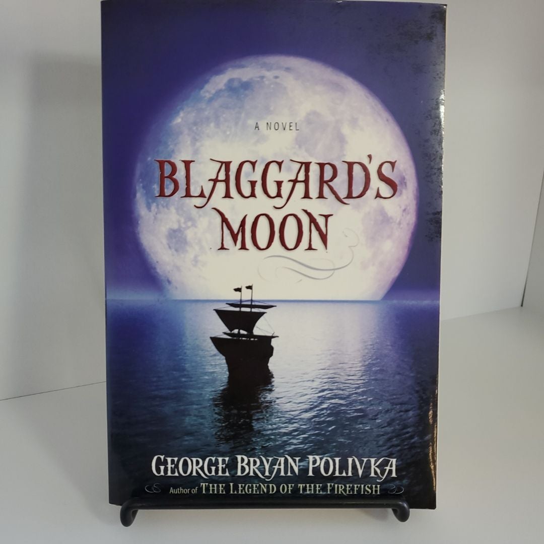Blaggard's Moon by George Bryan Polivka