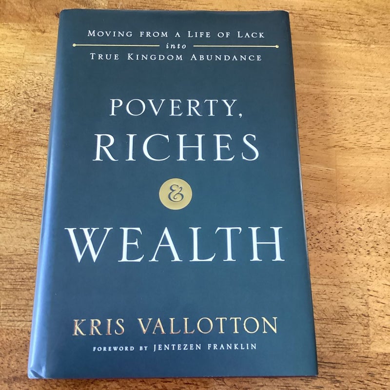 Poverty, Riches and Wealth