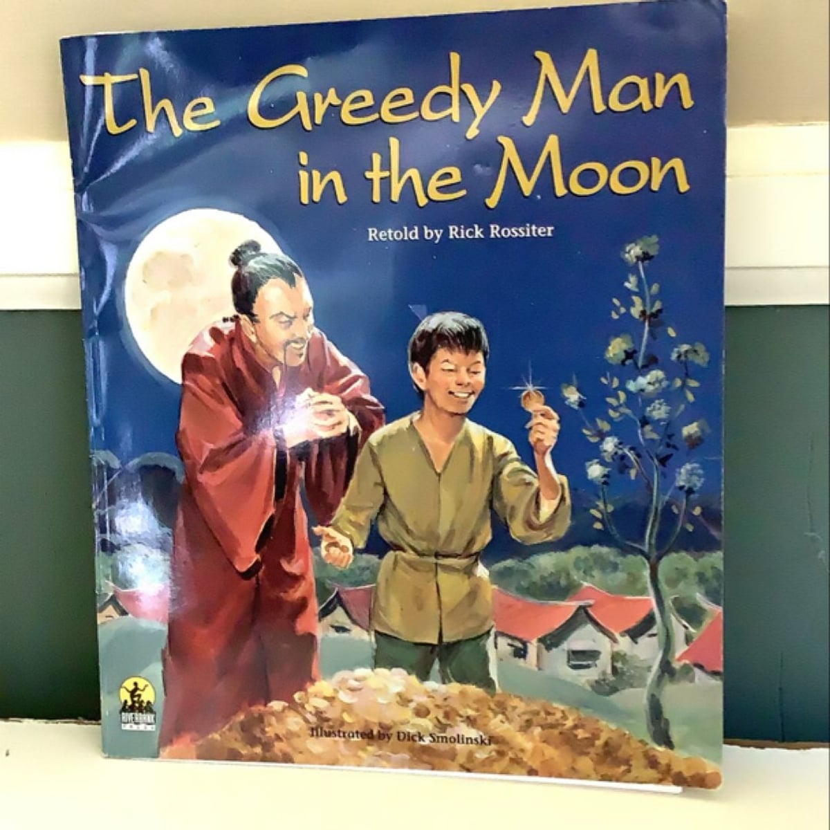 The Greedy Man in the Moon by Rick Rossiter