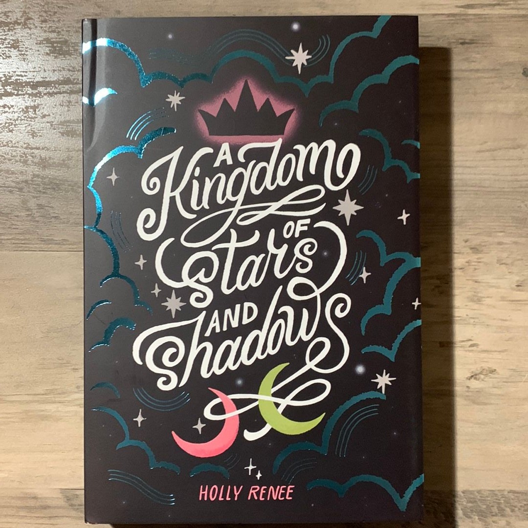 A Kingdom of Stars and Shadows by Holly Renee, Hardcover | Pangobooks