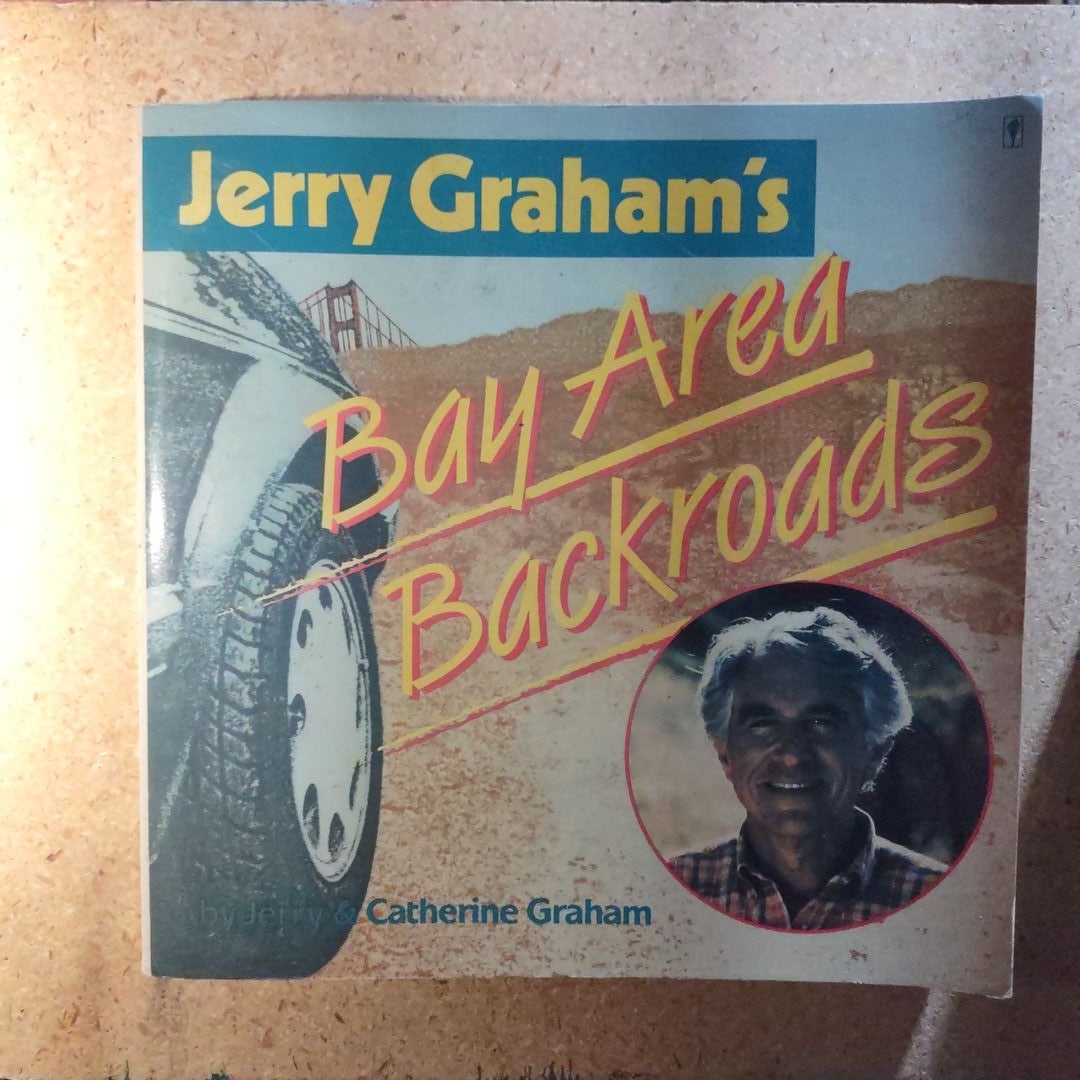 Jerry Graham's Bay Area Backroads by Catherine Graham, Paperback ...