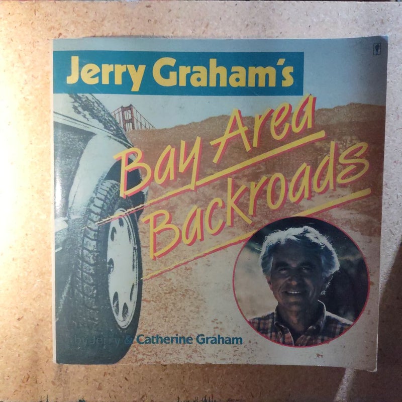 Jerry Graham's Bay Area Backroads by Catherine Graham, Paperback ...