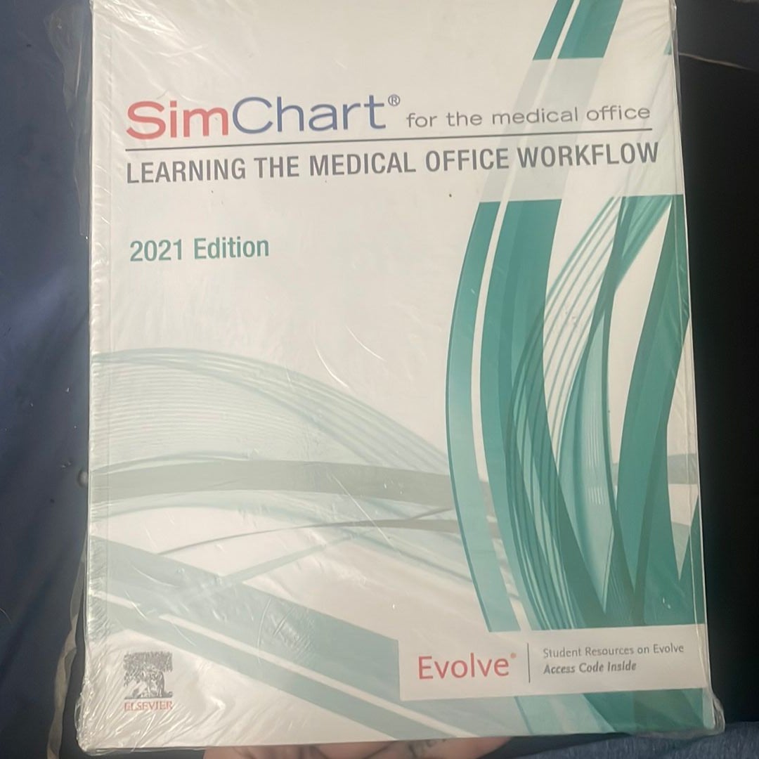 SimChart for the Medical Office: Learning the Medical Office Workflow - 2021 Edition by Elsevier Inc