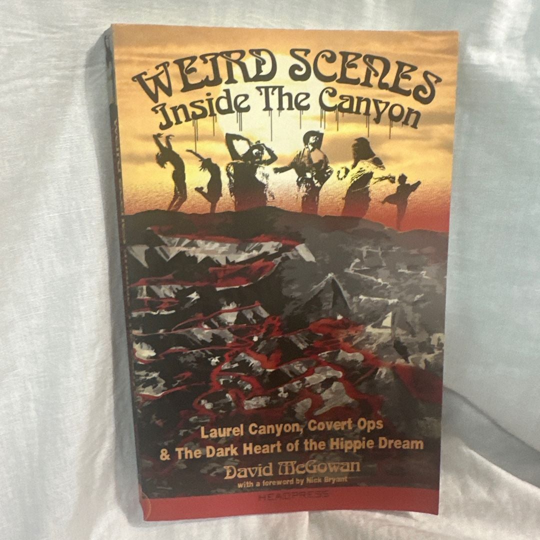 Weird Scenes Inside the Canyon by David McGowan, Nick Bryant