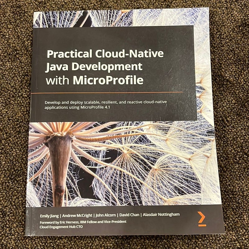Practical Cloud-Native Java Development with MicroProfile by Emily Jiang, Andrew McCright, John ...