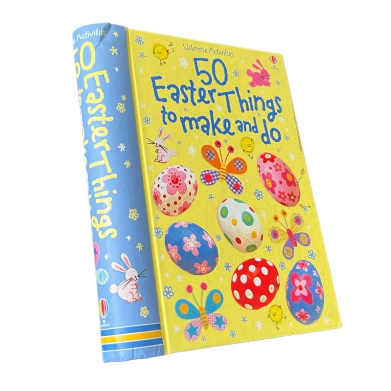 50 Easter Things to Make and Do by Kate Knighton
