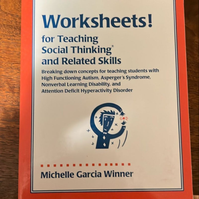 Worksheets! for Teaching Social Thinking and Related Skills by Michelle ...