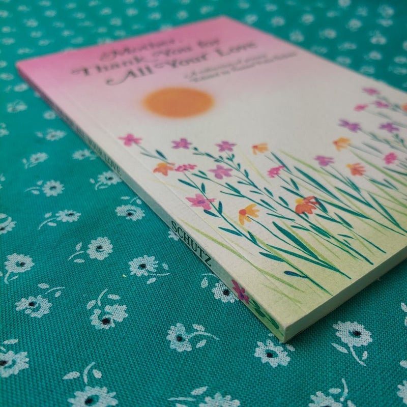 Mother, Thank You for All Your Love by Susan Polis Schutz, Paperback ...