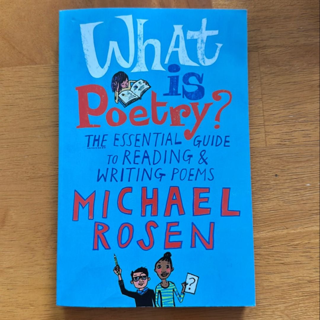 What Is Poetry? by Michael Rosen