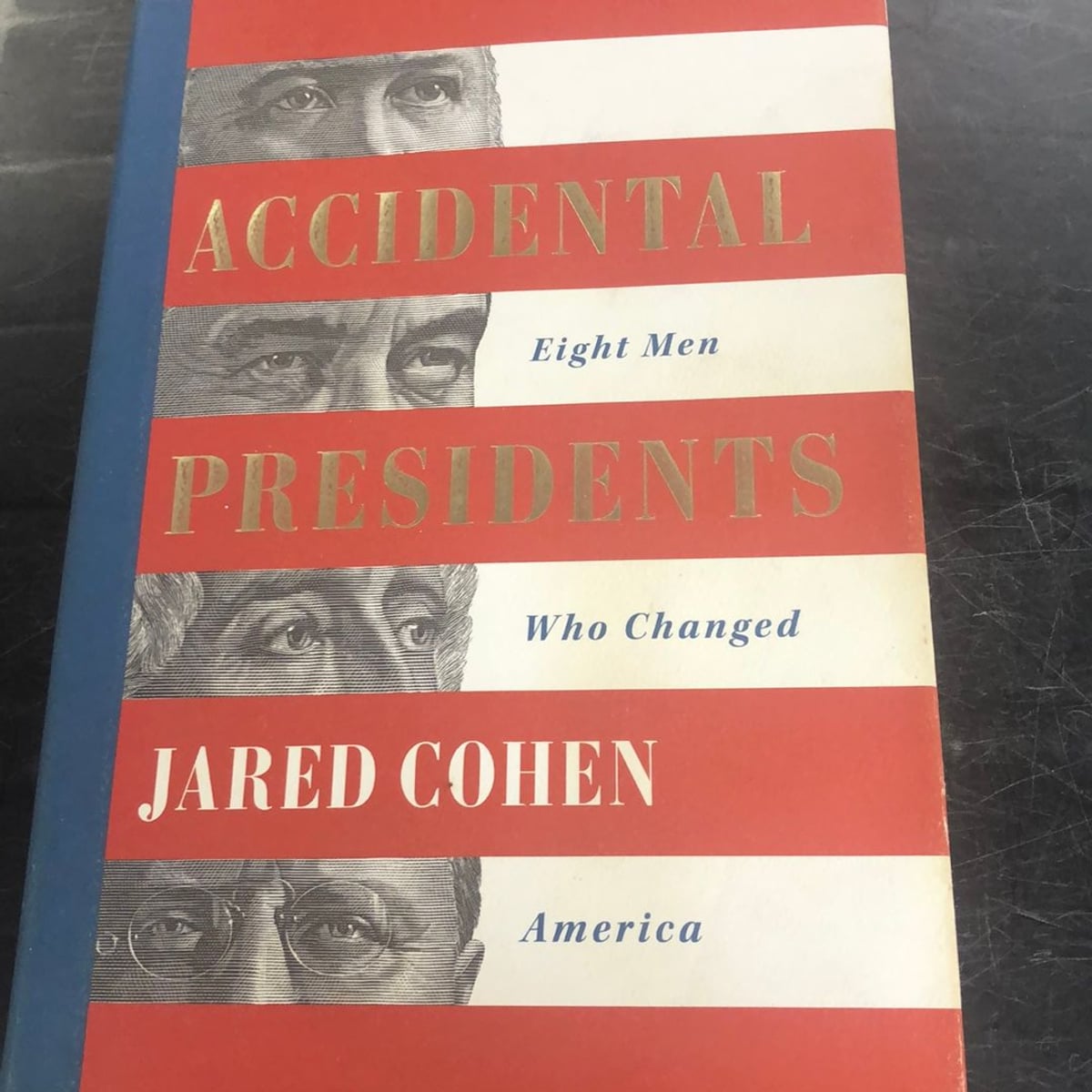 Accidental Presidents by Jared Cohen