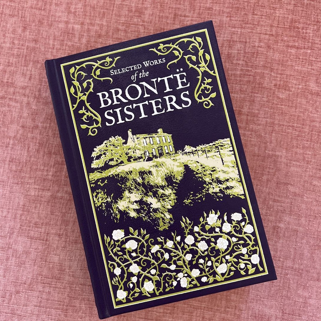 Selected Works of the Bronte Sisters by Charlotte Brontë, Emily Brontë ...