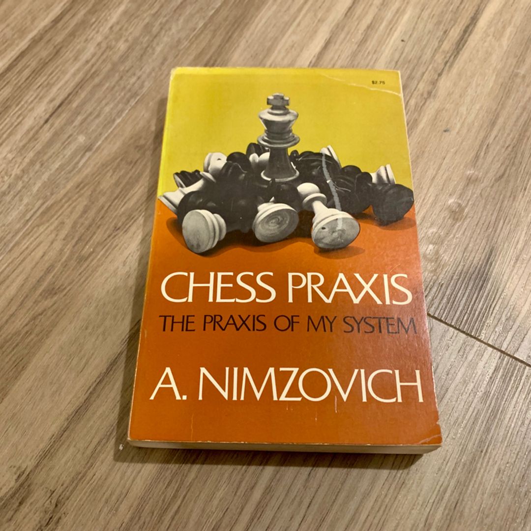 Chess Praxis by Aron Nimzowitsch