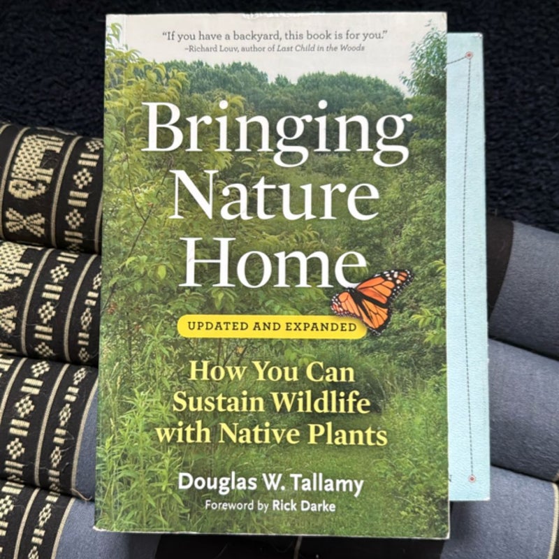 Bringing Nature Home by Douglas W. Tallamy, Rick Darke