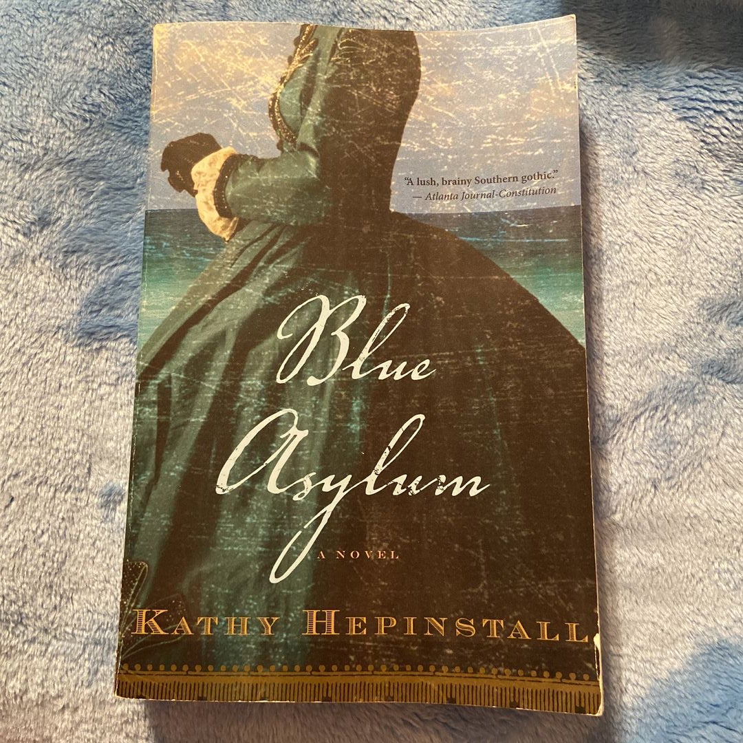 Blue Asylum by Kathy Hepinstall, Paperback | Pangobooks