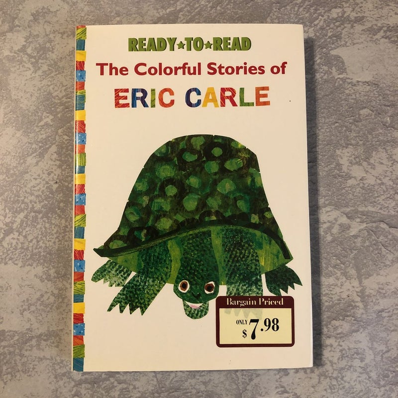 The Colorful Stories of Eric Carle by Eric Carle