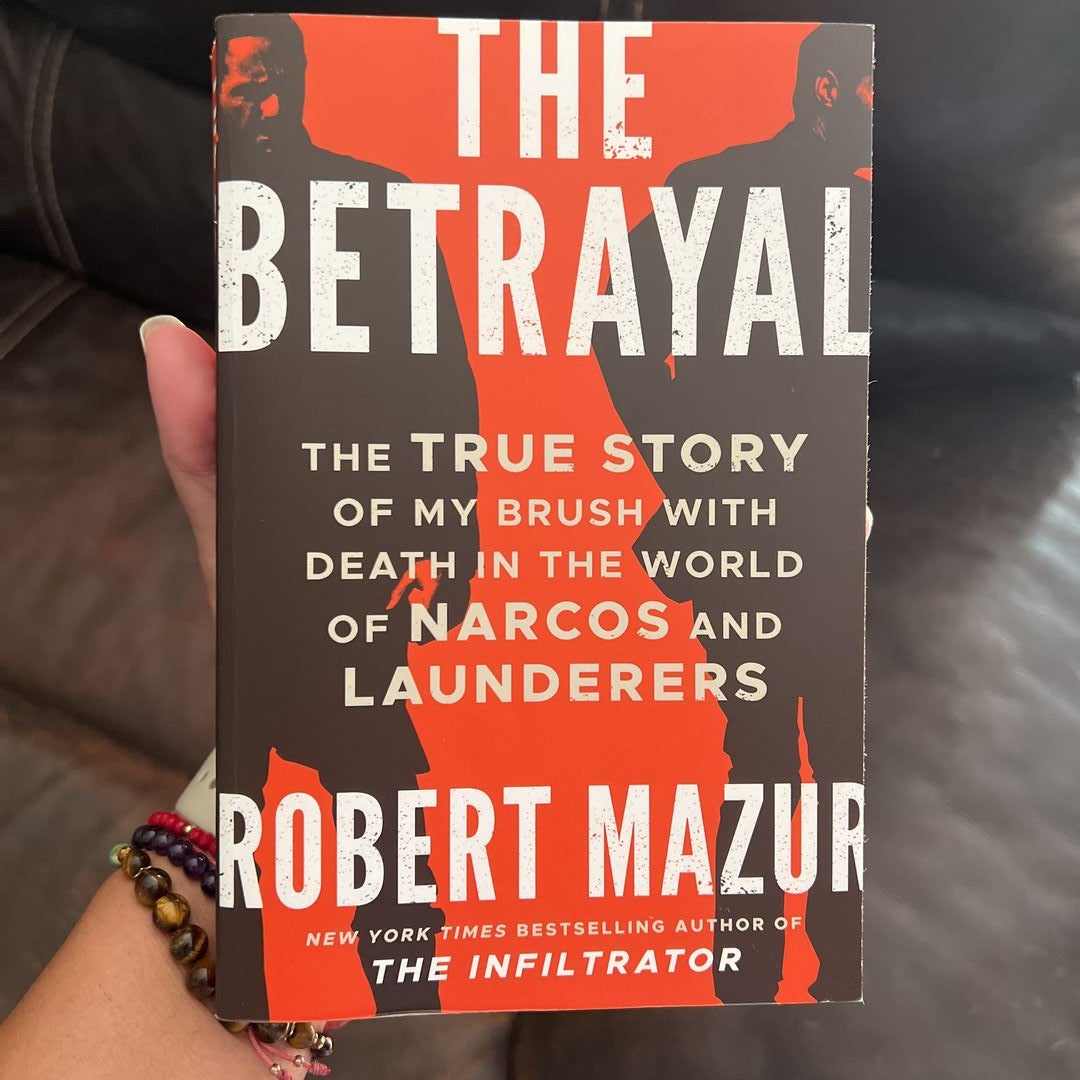 The Betrayal by Robert Mazur