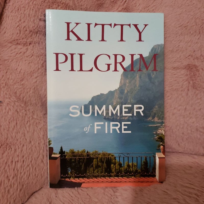 Summer of Fire by Kitty Pilgrim