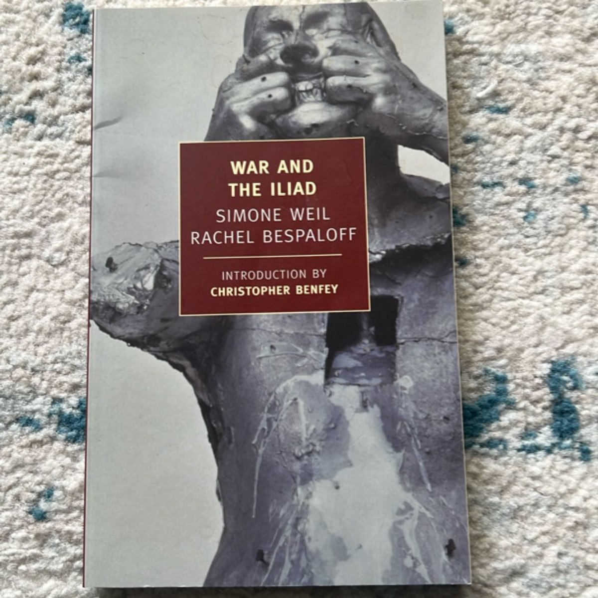 War and the Iliad by Simone Weil, Rachel Bespaloff, Mary McCarthy ...