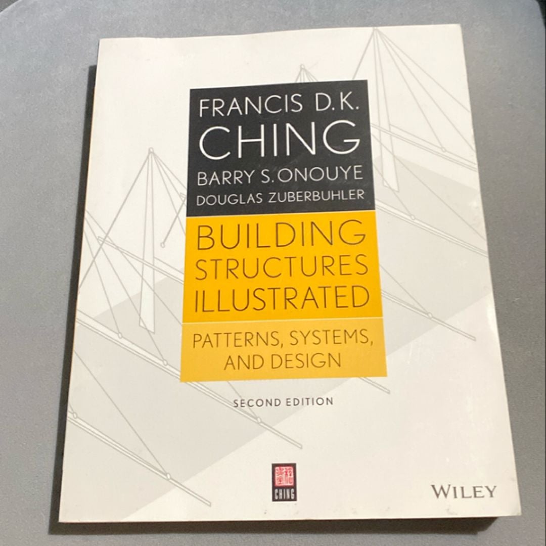 Building Structures Illustrated by Francis D. K. Ching, Barry S. Onouye ...