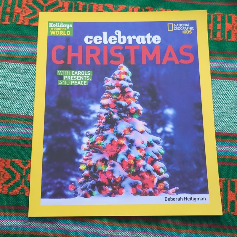 Holidays Around the World: Celebrate Christmas by Deborah Heiligman