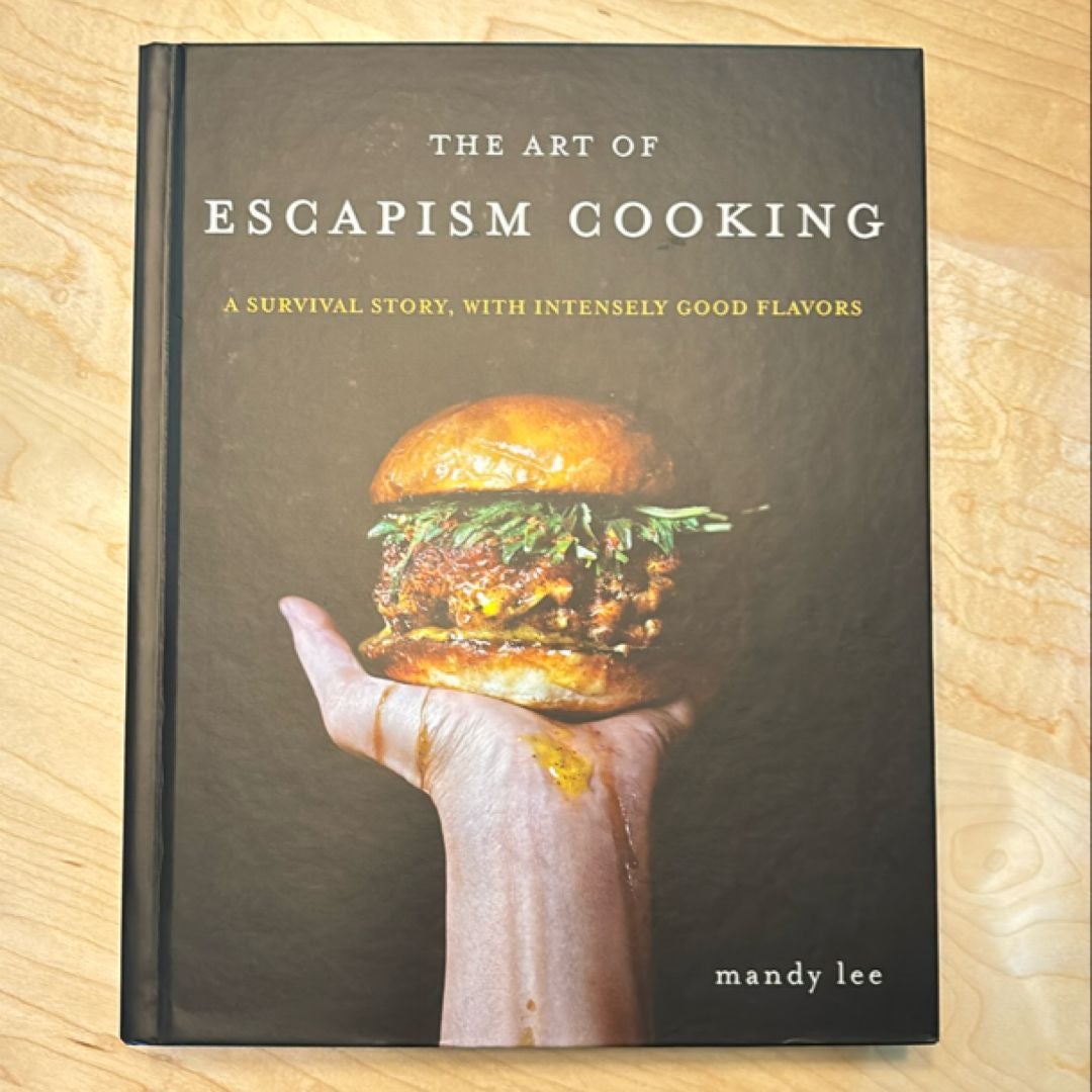 The Art of Escapism Cooking by Mandy Lee
