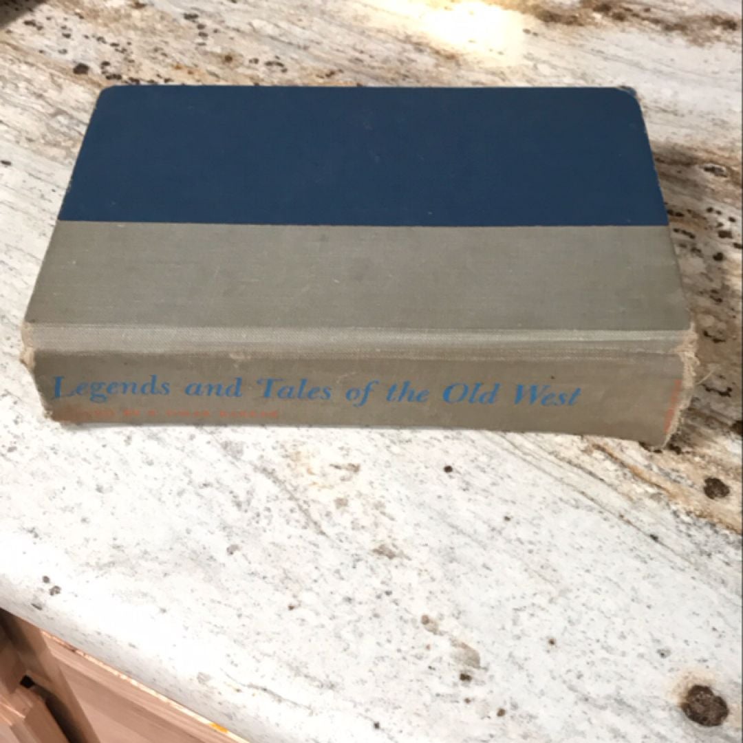 Legends and Tales of the Old West by Members of the Western Writers of ...