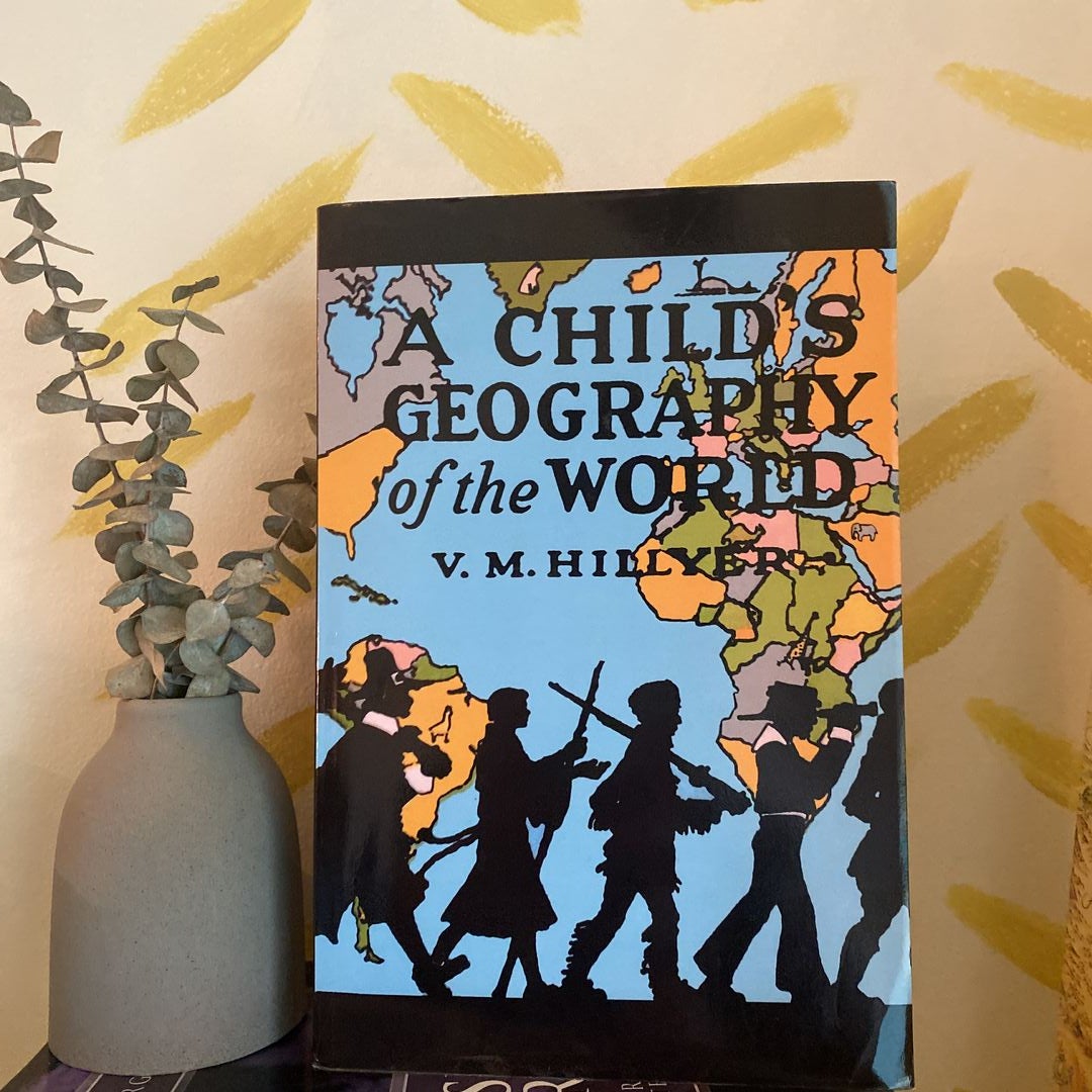 A Child's Geography of the World by V. M. Hillyer