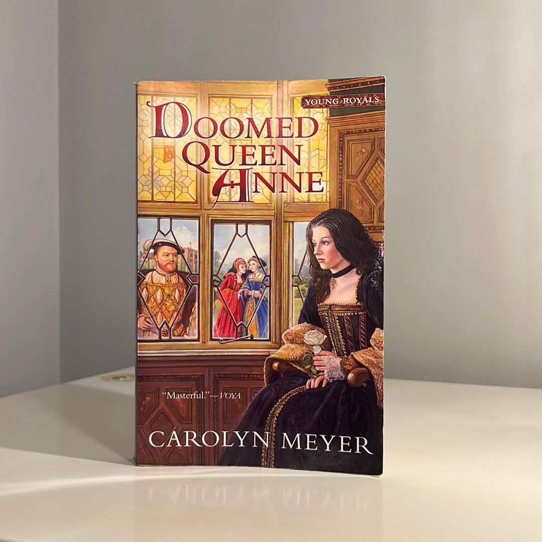 Doomed Queen Anne by Carolyn Meyer