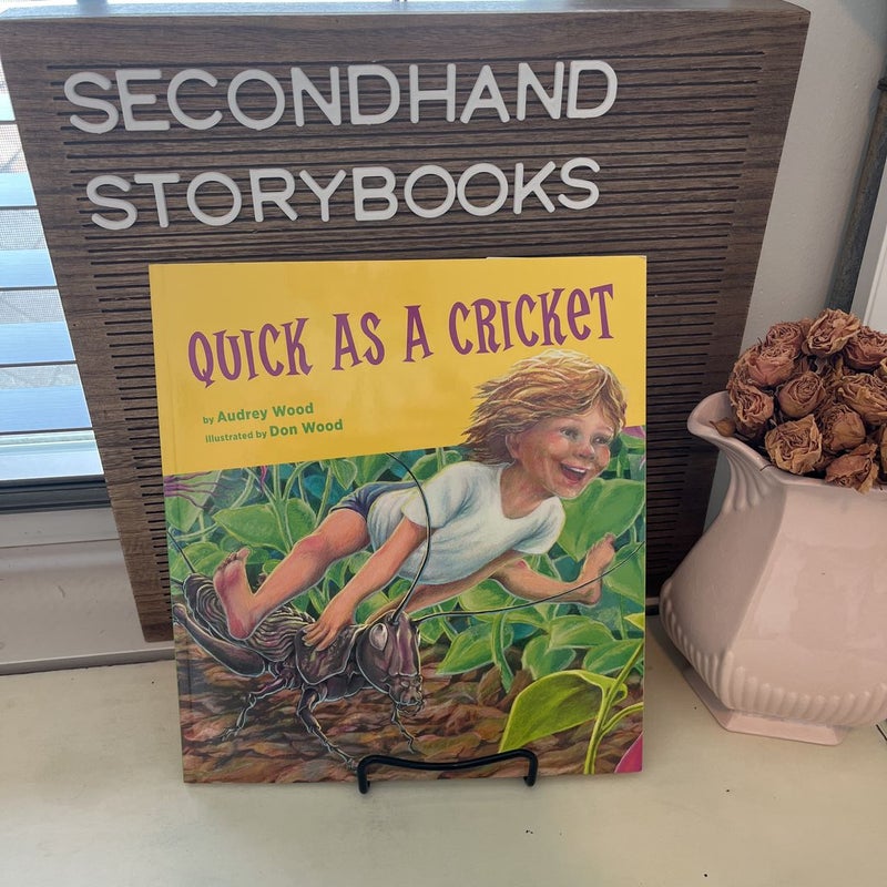 Quick As a Cricket by Audrey Wood; Don Wood