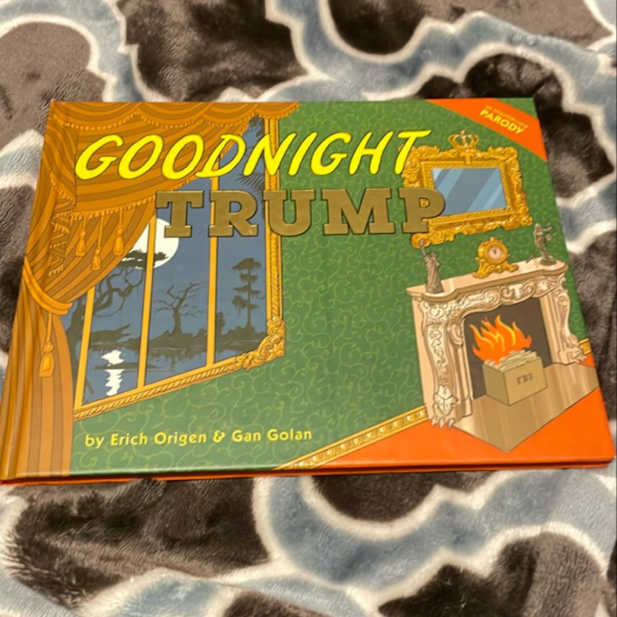 Goodnight Trump by Gan Golan, Erich Origen