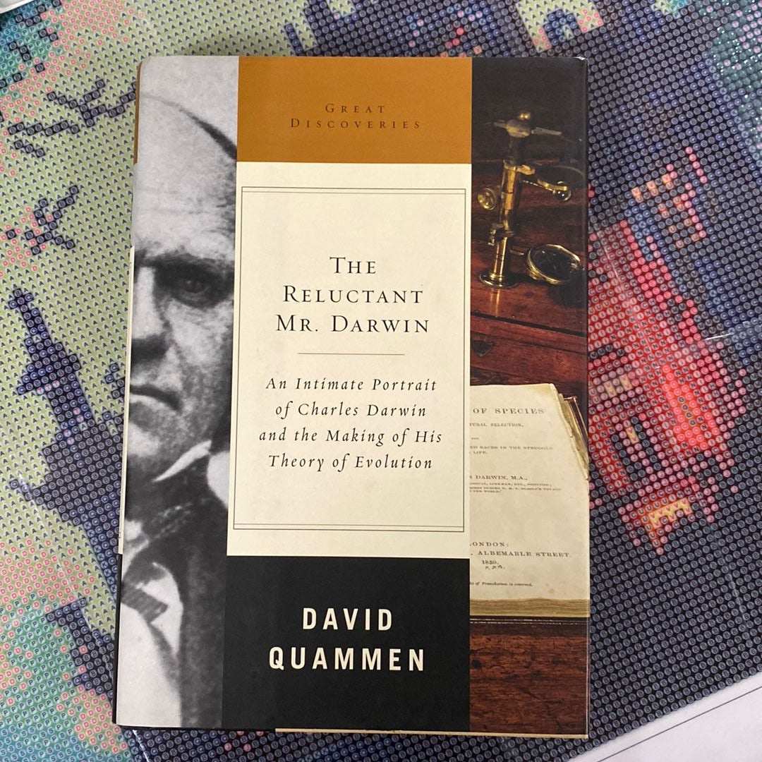The Reluctant Mr. Darwin by David Quammen