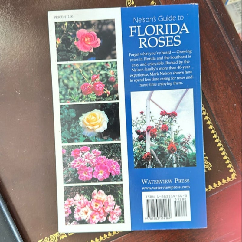 Nelson's Guide to Florida Roses by Stephen L. Boyles, Mark Nelson