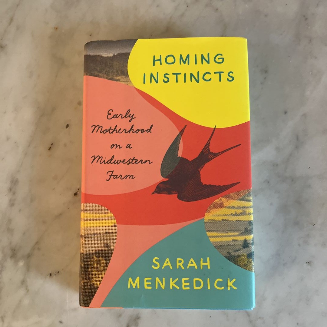 Homing Instincts by Sarah Menkedick