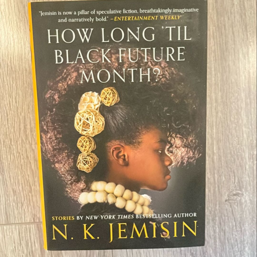 How Long 'til Black Future Month? by N. K. Jemisin