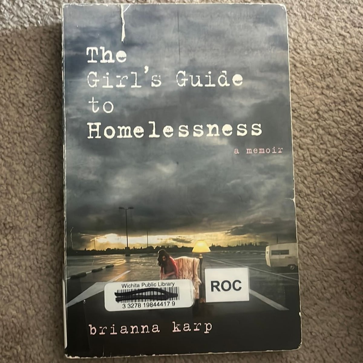 The Girl's Guide to Homelessness by Brianna Karp