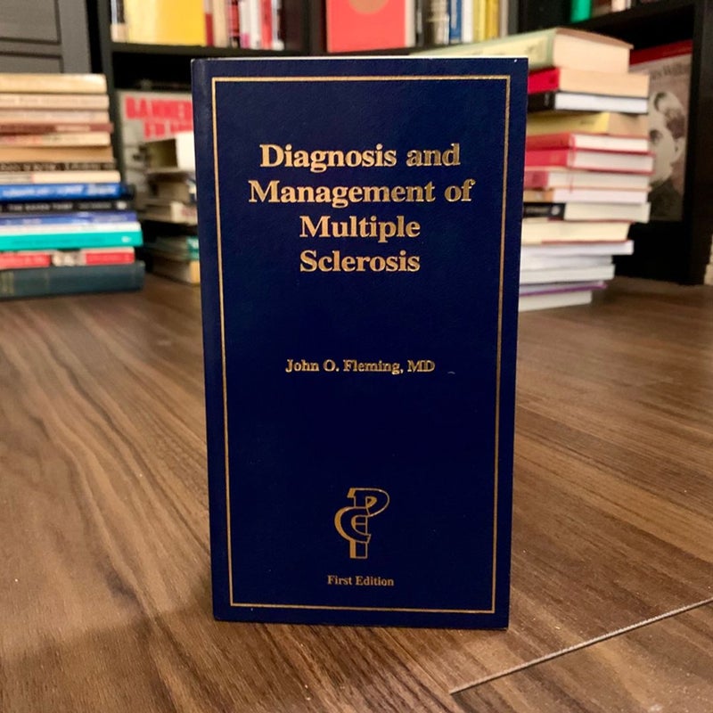Diagnosis and Management of Multiple Sclerosis by John O. Fleming