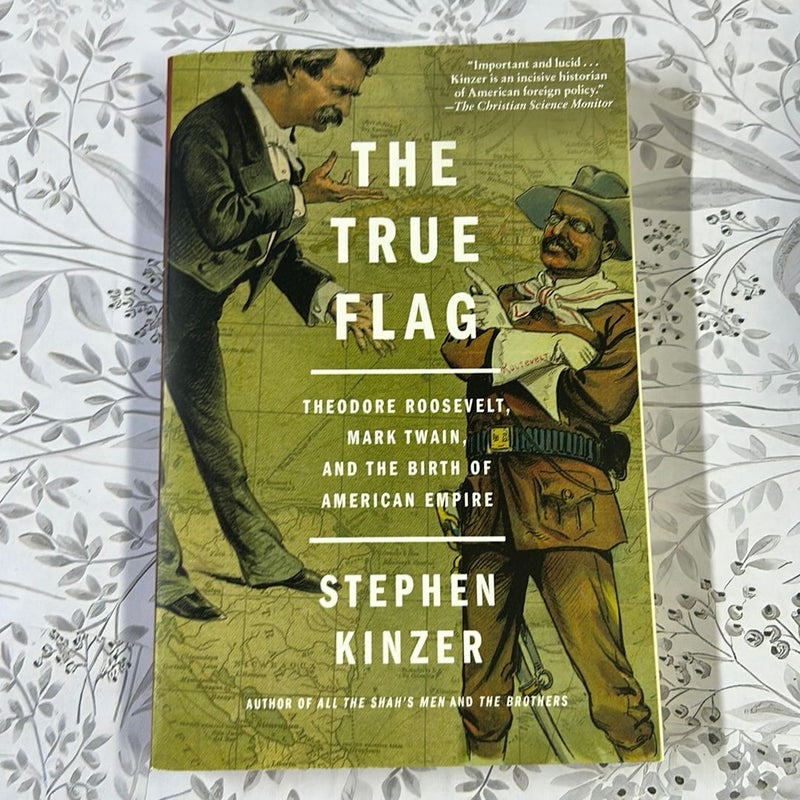 The True Flag by Stephen Kinzer