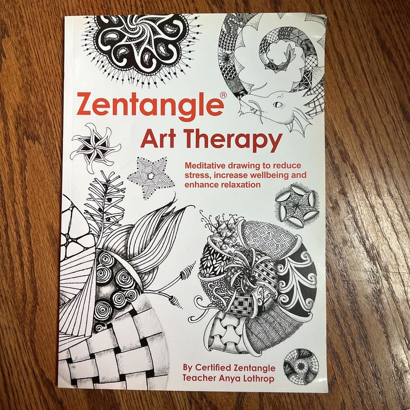 Zentangle Art Therapy by Anya Lothrop