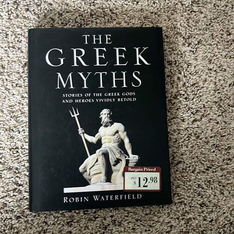 The Greek Myths Stories of the Greek Gods and Heroes Vividly Retold by ...