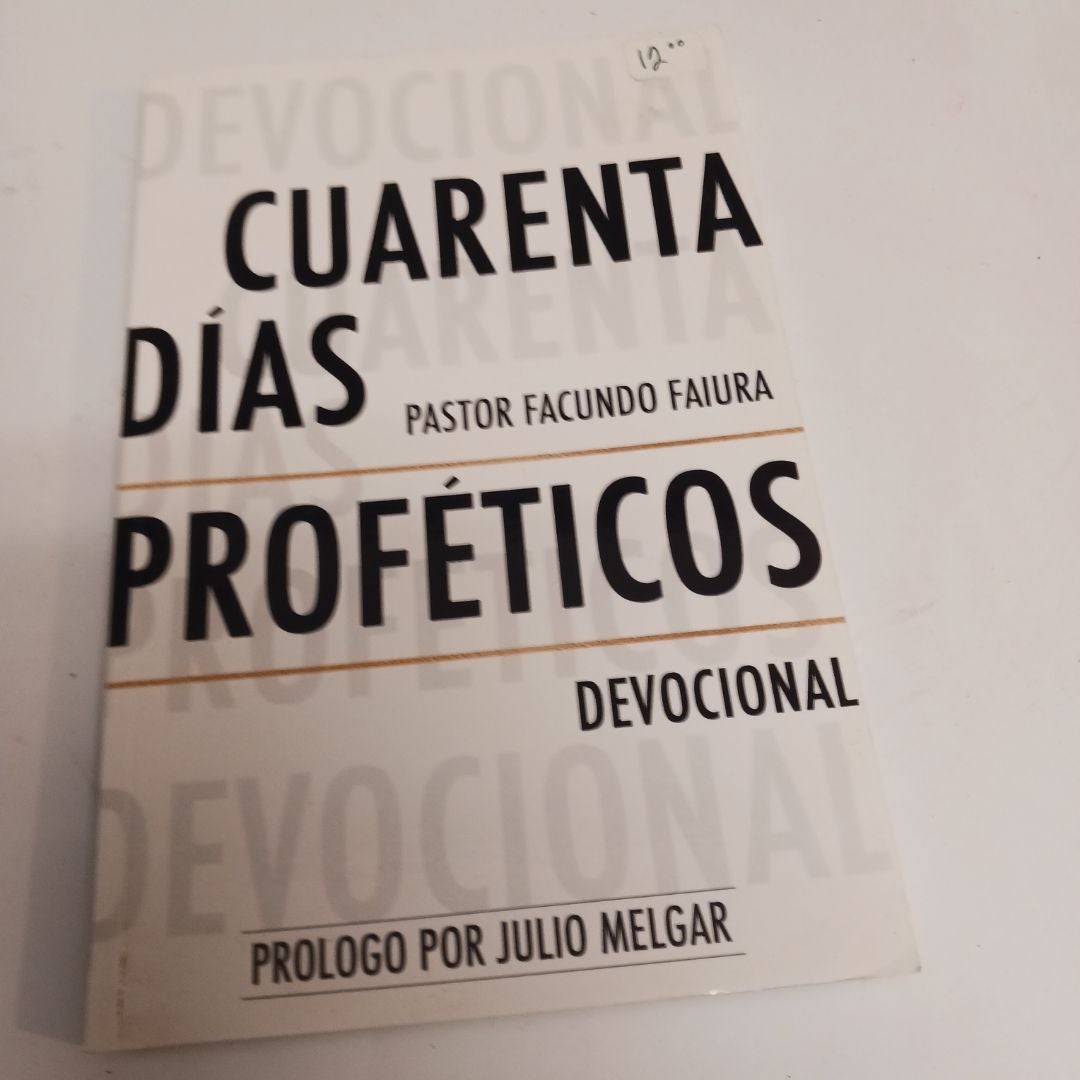 Cuarenta Dias Profeticos Devocional by Julio Melgar, Paperback | Pangobooks